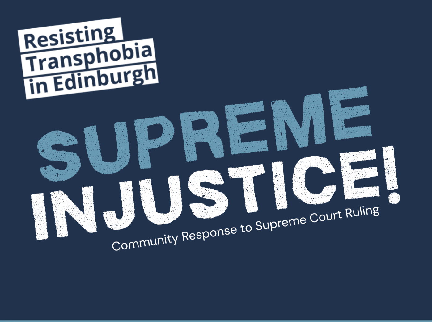 Supreme Injustice – Resisting Transphobia in Edinburgh